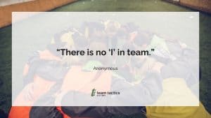 47 Team Building Quotes to Motivate & Inspire Your Team | Team Tactics